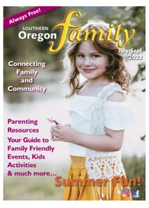 KID/FAMILY FRIENDLY EVENTS & ACTIVITIES-Southern Oregon Family Magazine