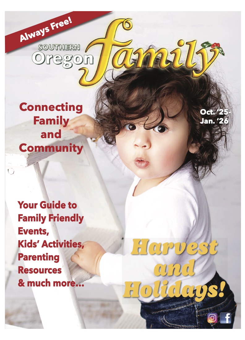 KID/FAMILY FRIENDLY EVENTS & ACTIVITIES-Southern Oregon Family Magazine